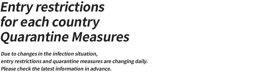 JAL | Entry restrictions for each country quarantine Measures