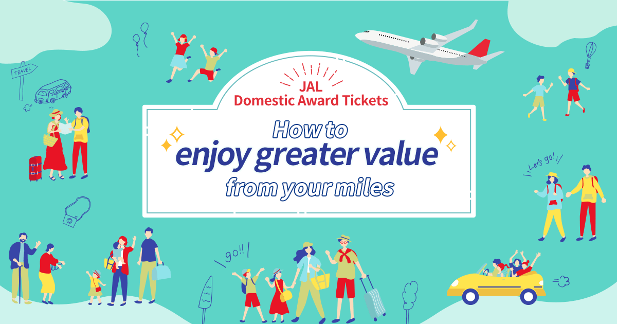JAL Domestic Award Tickets How to enjoy greater value from your miles