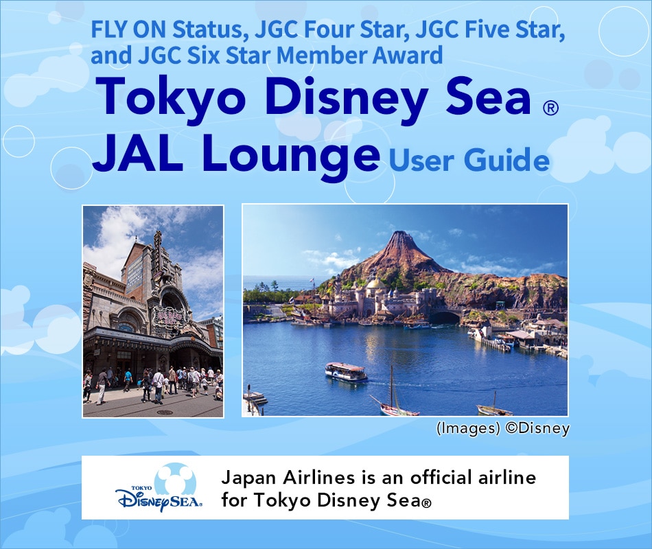 FLY ON Status, JGC Four Star, JGC Five Star, and JGC Six Star Member Award Tokyo DisneySea® JAL ...